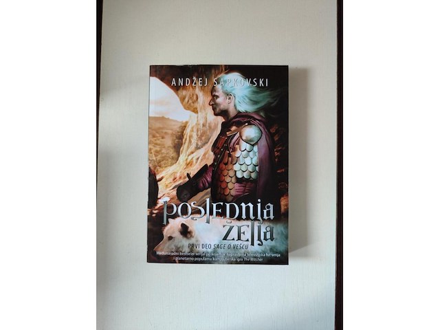 Poslednja želja Saga o Vešcu 1 - Andžej Sapkovski