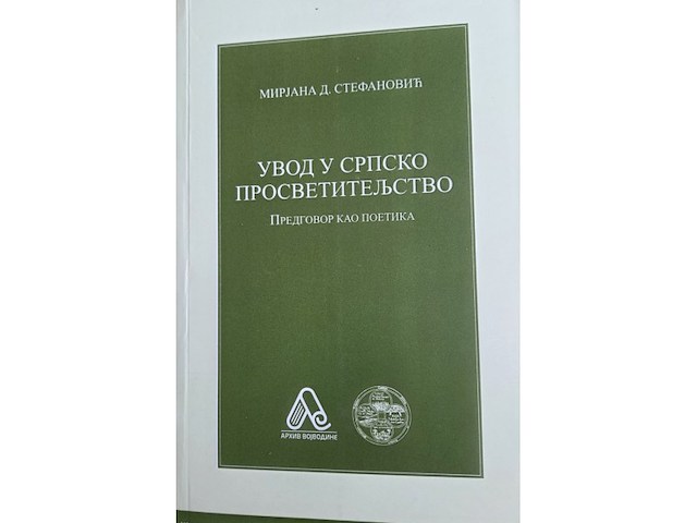 Uvod u Srpsko Prosvetiteljstvo Mirjana Stefanovic