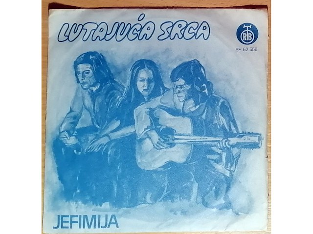 SP LUTAJUĆA SRCA - Jefimija / Pruži ruke (1973) ODLIČNA