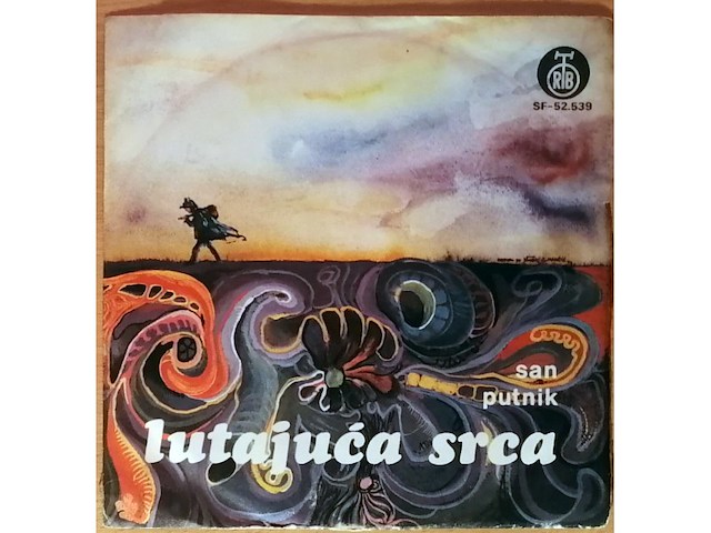 SP LUTAJUĆA SRCA - San / Putnik (1973) MINT, odlična