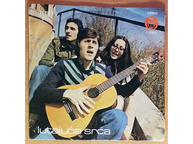 SP LUTAJUĆA SRCA - Ti si tu / Luta srce moje (1974) NM