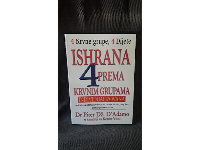 Ishrana prema krvnim grupama Dr Piter Dž. D`Adamo