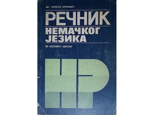 Rečnik Nemačkog Jezika - Dr.Nikola Kremzer