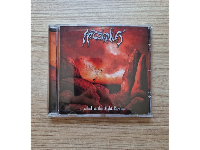 AETERNUS ...And So the Night Became