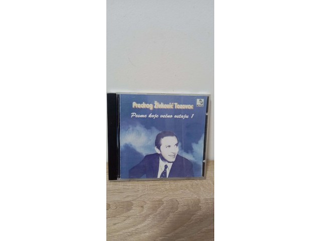 Predrag Zivkovic Tozovac - Pesme koje vecno ostaju