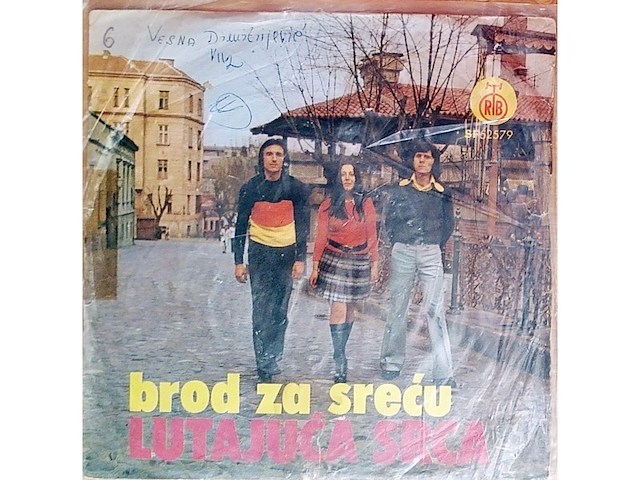 SP LUTAJUĆA SRCA - Brod za sreću (1973) 1. press, NM/VG