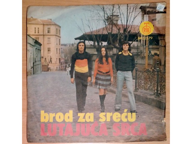 SP LUTAJUĆA SRCA - Brod za sreću (1973) 1.pres, ODLIČNA