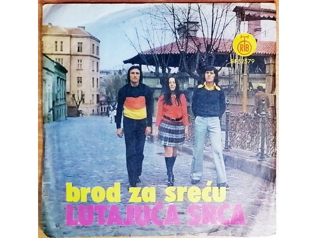 SP LUTAJUĆA SRCA - Brod za sreću (1973) 1. press, NM