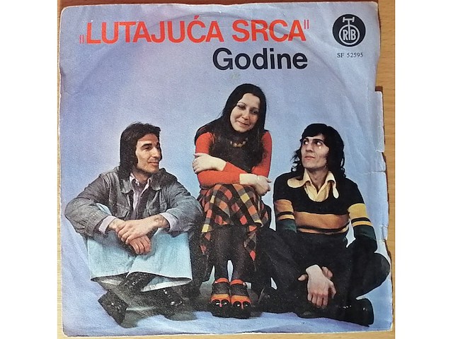SP LUTAJUĆA SRCA - Godine / Poslednje jutro (1974) VG