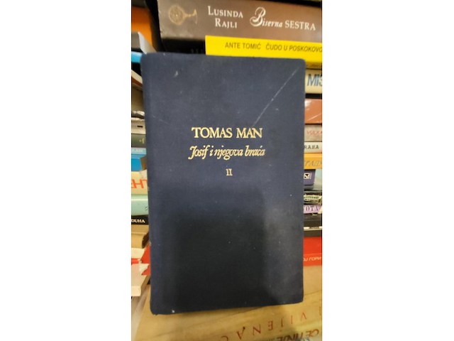 Tomas Man JOSIF I NJEGOVA BRACA knjiga druga