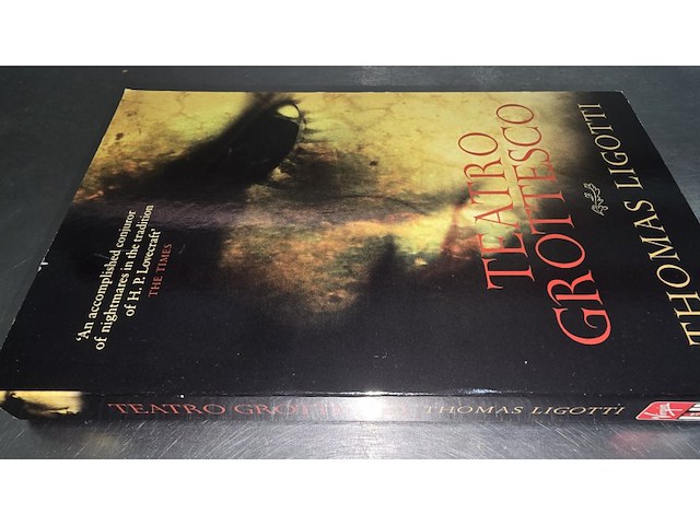Thomas Ligotti - Teatro grottesco
