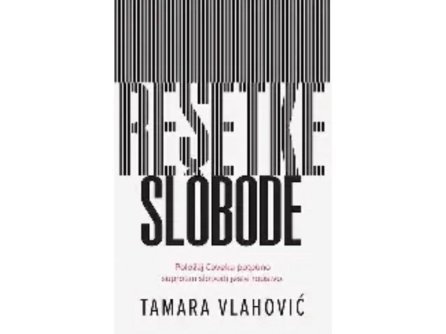 REŠETKE SLOBODE Tamara Vlahović
