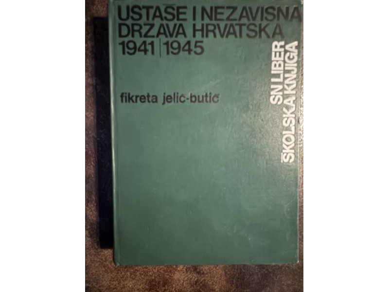 Ustaše i nezavisna država Hrvatska-Fikreta Jelić-Butić