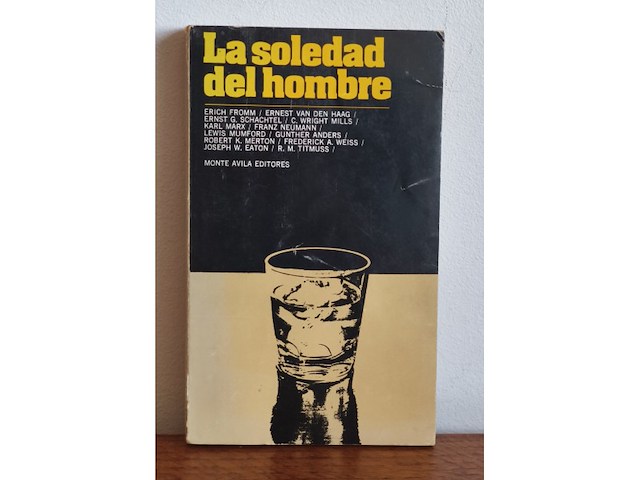 LA SOLEDAD DEL HOMBRE – Fromm, Marx, Mills, Merton