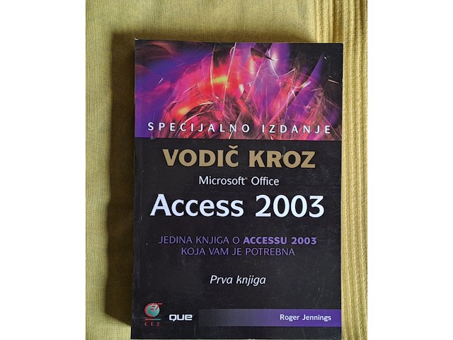 Vodič kroz Access 2003 prva knjiga   Roger Jennings