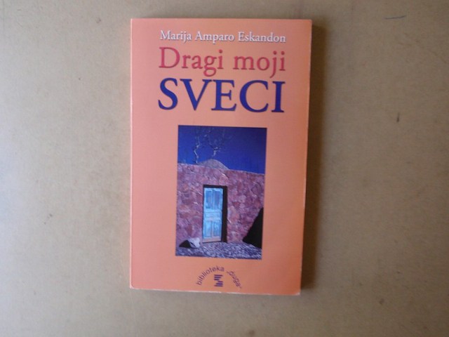 Marija Amparo Eskandon - DRAGI MOJI SVECI