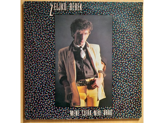 Željko Bebek – Mene Tjera Neki Vrag...