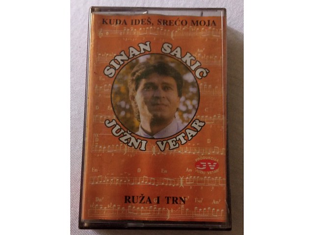 Sinan Sakić i Južni Vetar - Ruža i Trn