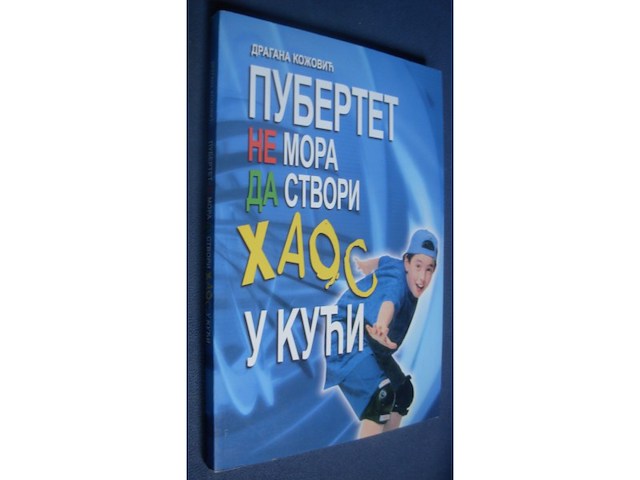 PUBERTET NE MORA DA STVORI HAOS U KUĆI