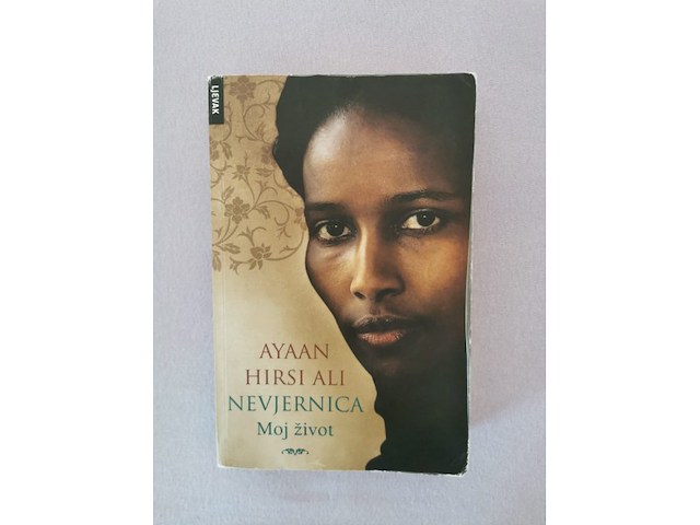 Ayaan Hirsi Ali - Nevjernica,moj život