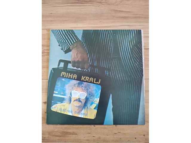 MIHA KRALJ - Electric Dreams LP
