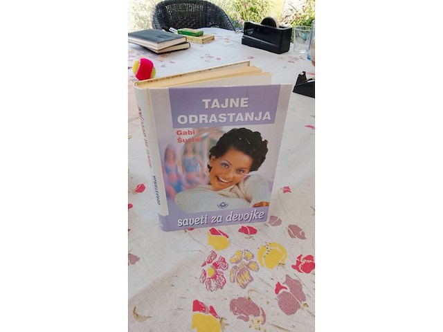 TAJNE ODRASTANJA / SAVETI ZA DEVOJKE - Gabi Šuster