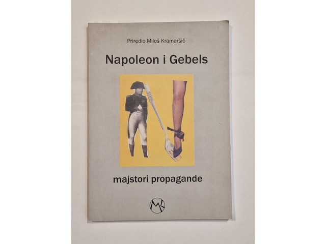Napoleon i Gebels - majstori propagande