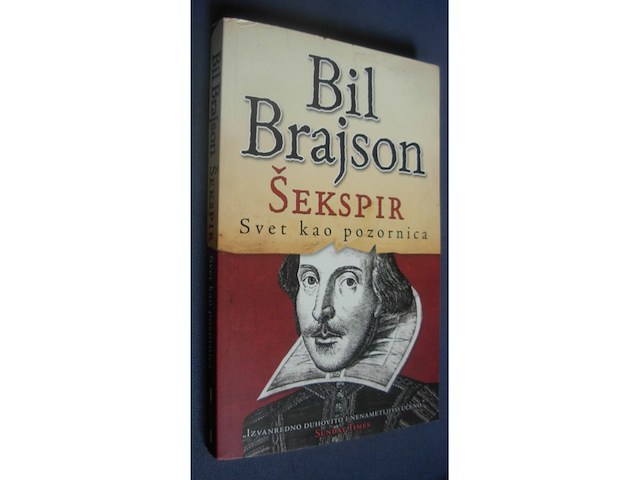ŠEKSPIR - Svet kao pozornica - Bil Brajson