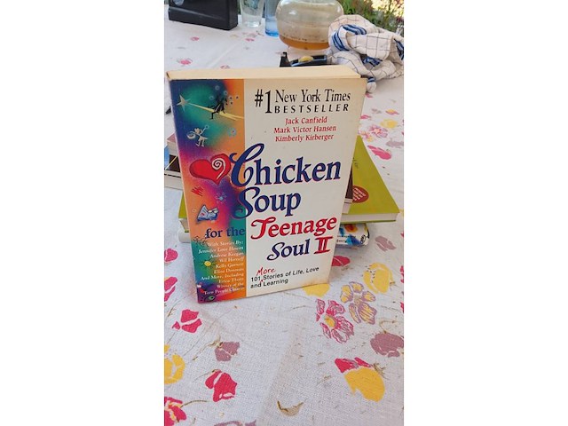 Chicken Soup for the Teenage Soul II (101 more Stories)