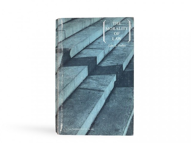 The Morality of Law - Lon L. Fuller