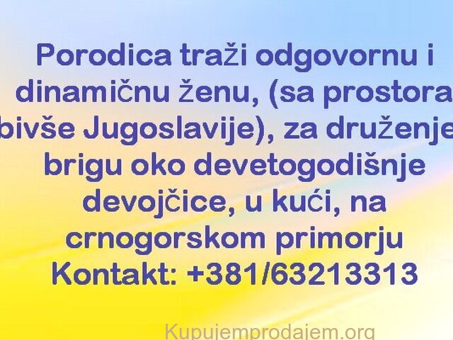 Porodica traži odgovornu i dinamičnu ženu za brigu o detetu na crnogorskom primorju