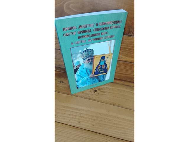 Prenos moštiju i kanonizacija Svetog Irineja, episkopa
