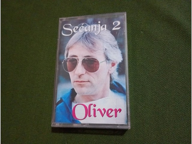 Oliver Sećanja 2