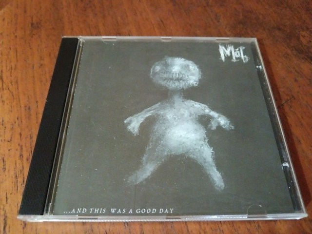 Mob... and thiswas a good day