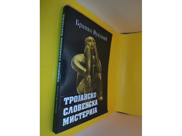 Trojansko slovenska misterija - Branko Vukušić