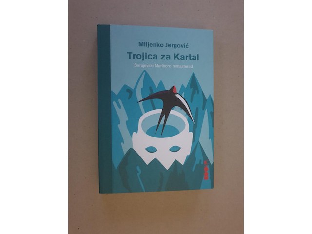 Trojica za Kartal - Miljenko Jergović