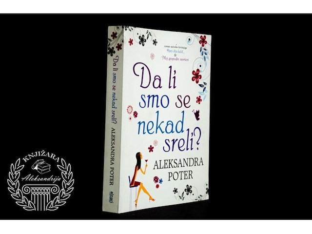 DA LI SMO SE NEKAD SRELI - Aleksandra Poter