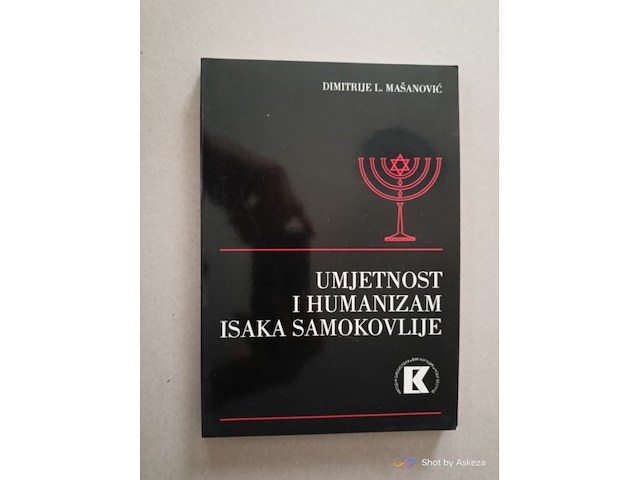Umjetnost i humanizam Isaka Samokovlije