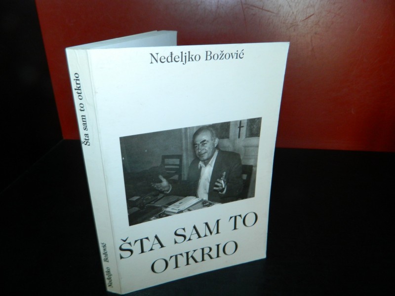 Šta sam to otkrio, Neđeljko BOžović