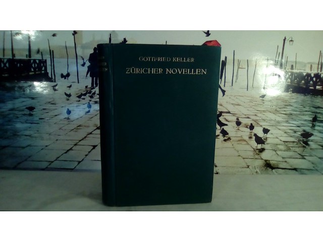 Gotfried Keller Züricher novellen  Ciriški romani