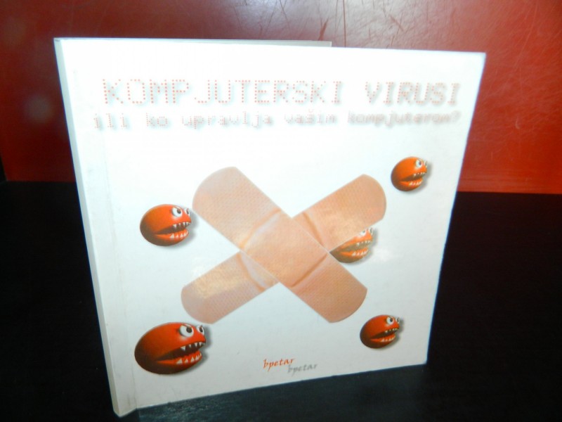 Kompjuterski virusi ili ko upravlja vašim kompjuterom