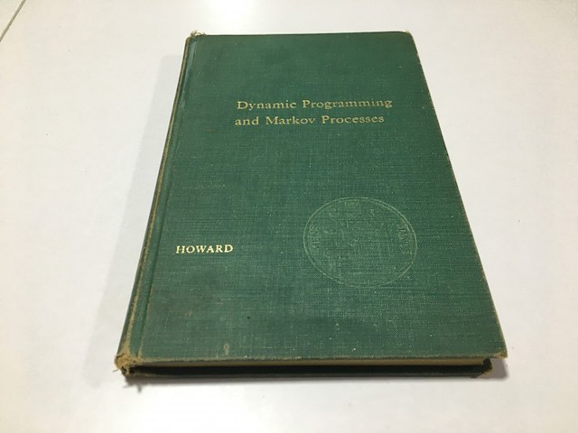 Dynamic Programming and Markov Processes Ronald A.Howar