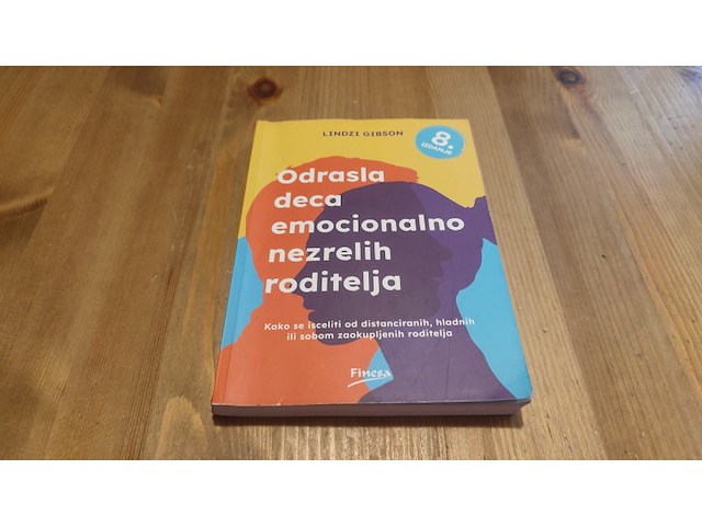 L. Gibson, Odrasla deca emocionalno nezrelih roditelja