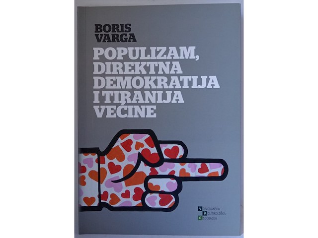 POPULIZAM, DIREKTNA DEMOKRATIJA I TIRANIJA VEĆINE