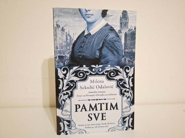 Pamtim sve - Milena Sekulić Odalović NOVO