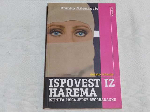 ISPOVEST IZ HAREMA (mek povez) - BRANKO MILENKOVIC