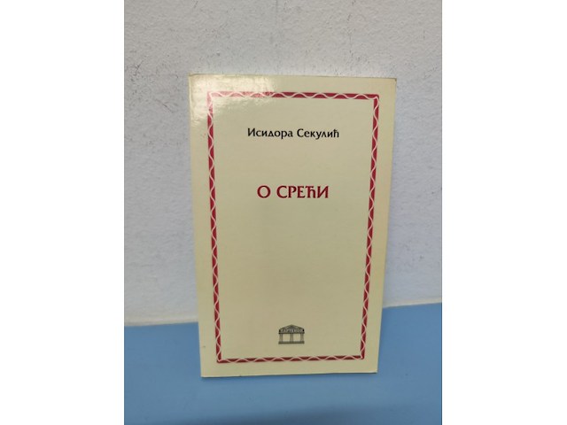 O sreći - Isidora Sekulić