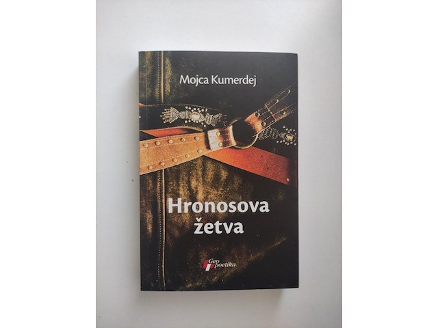 Hronosova žetva,Mojca Kumerdej