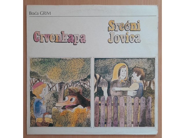 Braća Grim  – Crvenkapa / Srećni Jovica