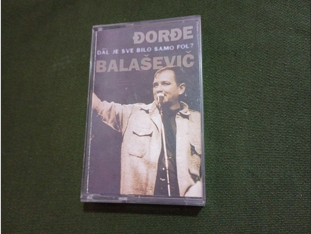 Đorđe Balašević-Dal je sve bilo samo fol?
